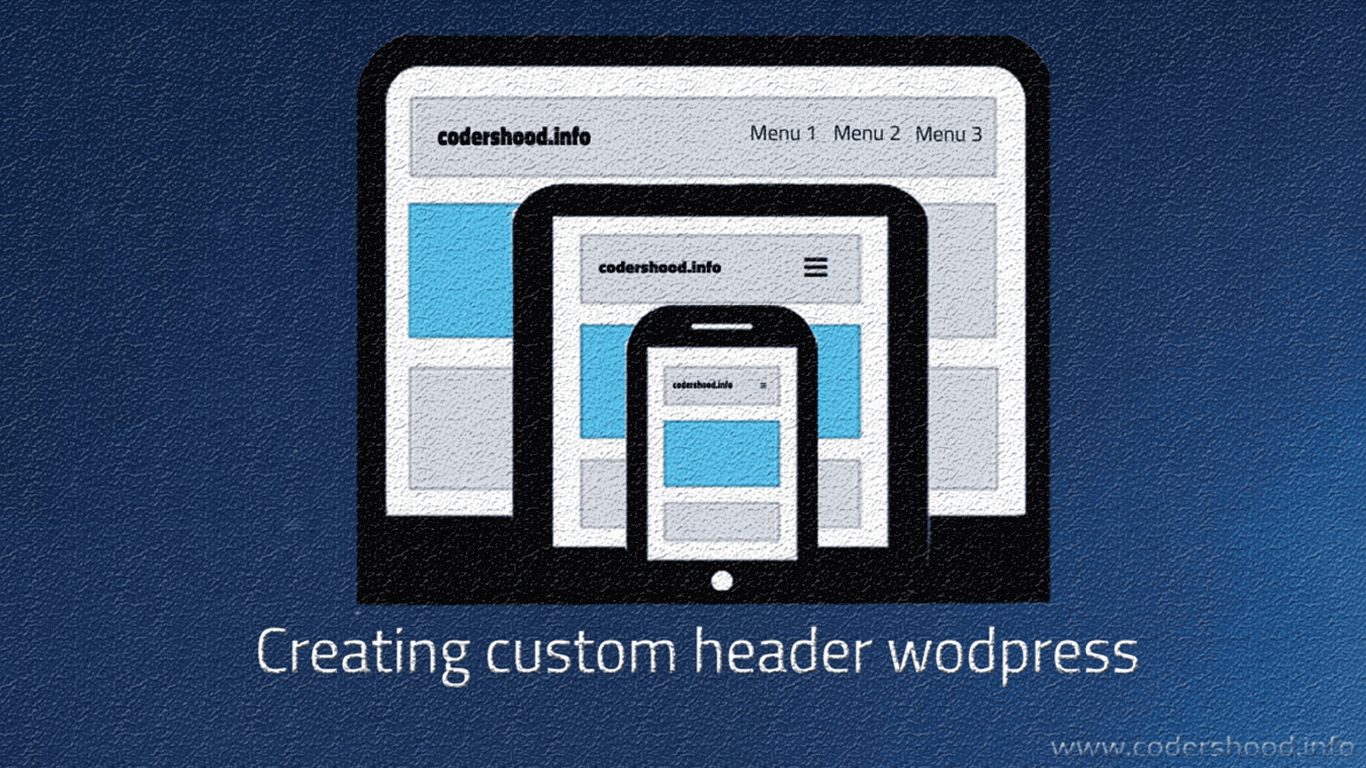 Creating Custom Header Wordpress Codershood
