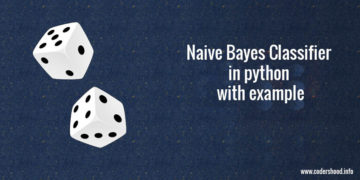 Naive Bayes Classifier using python with example - Codershood