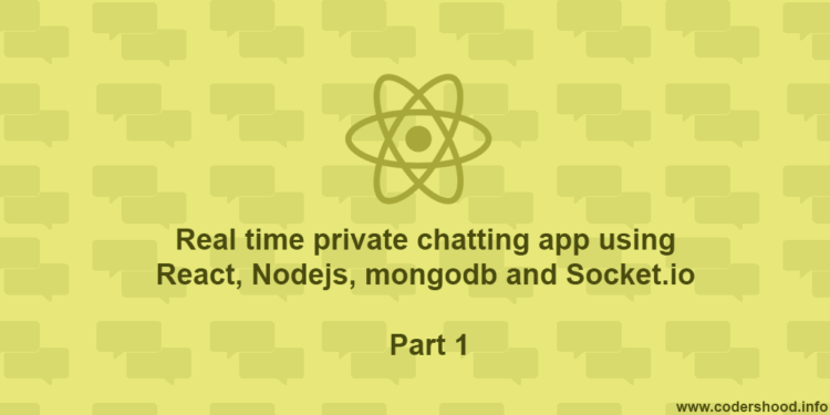 Real time private chatting app using React, Nodejs, mongodb and Socket ...